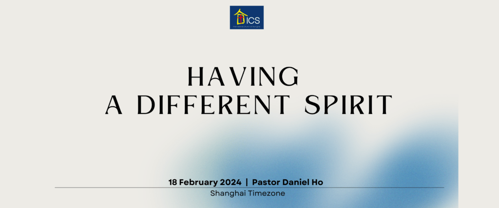 HAVING A DIFFERENT SPIRIT - International Church of Shanghai