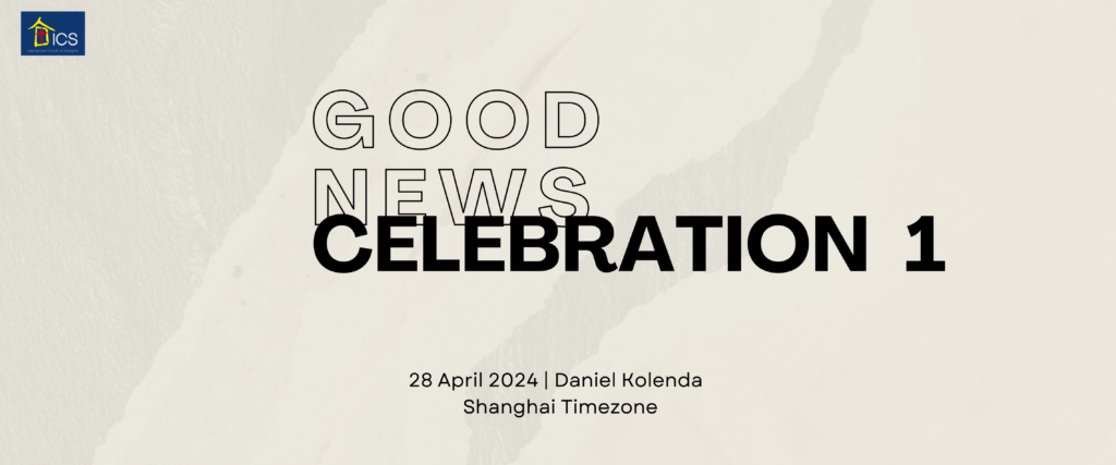 Good News Celebration - International Church of Shanghai